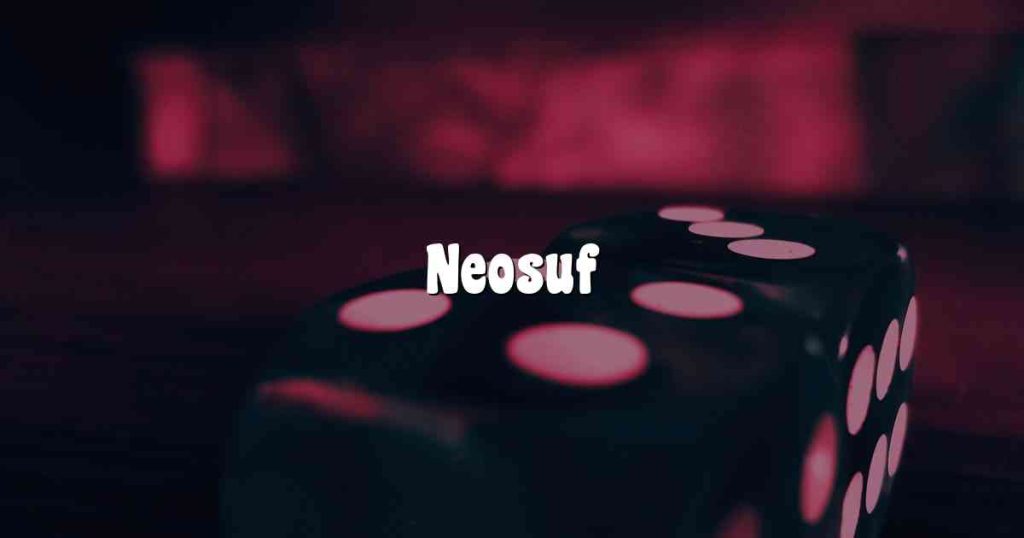 Trouvez le meilleur avec Neosuf