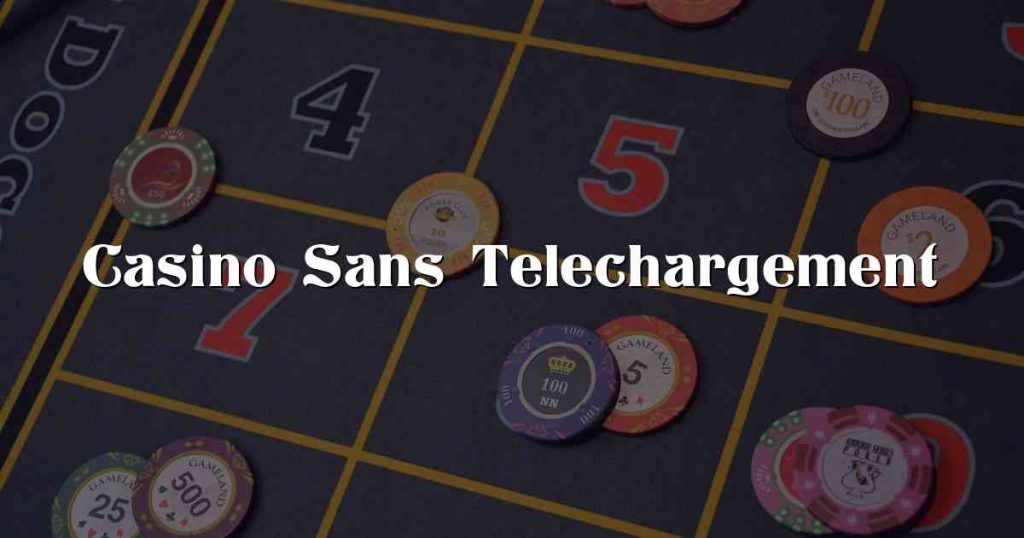 Casino Sans Telechargement